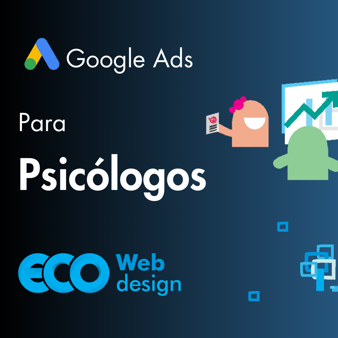 Benefícios do Google Ads para profissionais da Psicologia